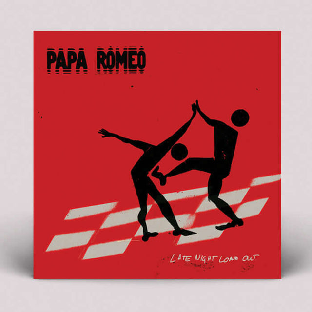 Papa Romeo - Late Night Load Out Vinyl